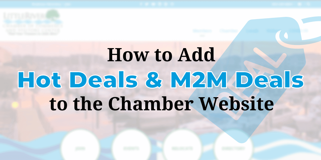 How to Add Your Promotions as a Hot Deal or Member Deal on the Chamber ...